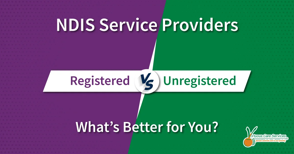 Registered or Unregistered? Find the Best NDIS Service Provider